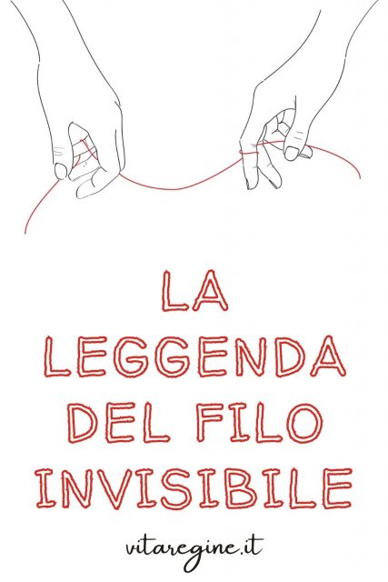 La leggenda del filo invisibile - La Vita Delle Regine
