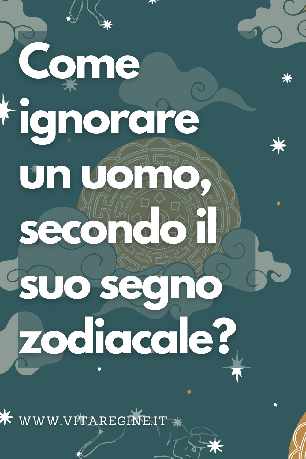 Come ignorare un uomo, secondo il suo segno zodiacale? - La Vita Delle ...