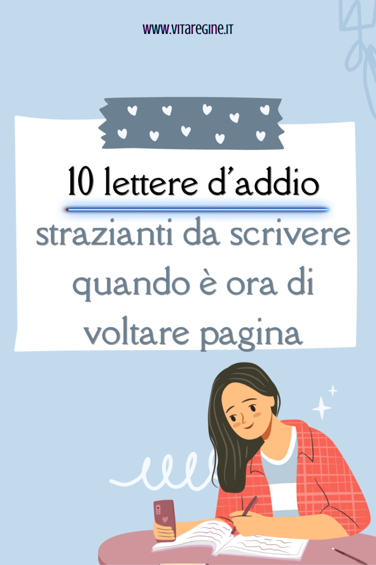 10 lettere d'addio strazianti da scrivere quando è ora di voltare ...