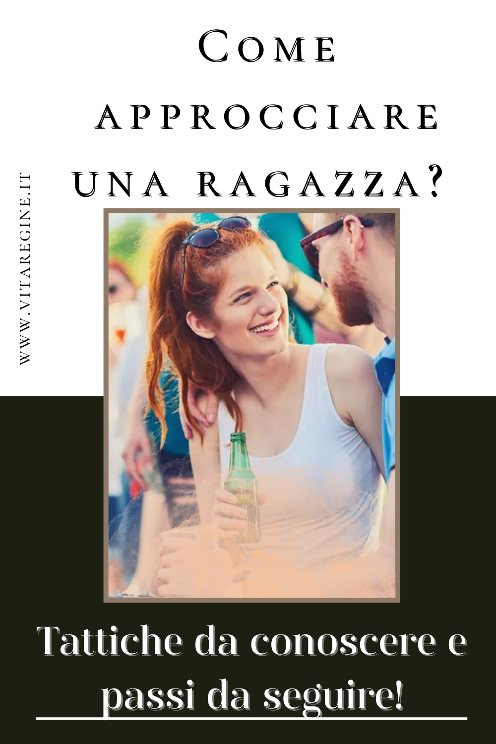 Come approcciare una ragazza? Tattiche da conoscere e passi da seguire ...