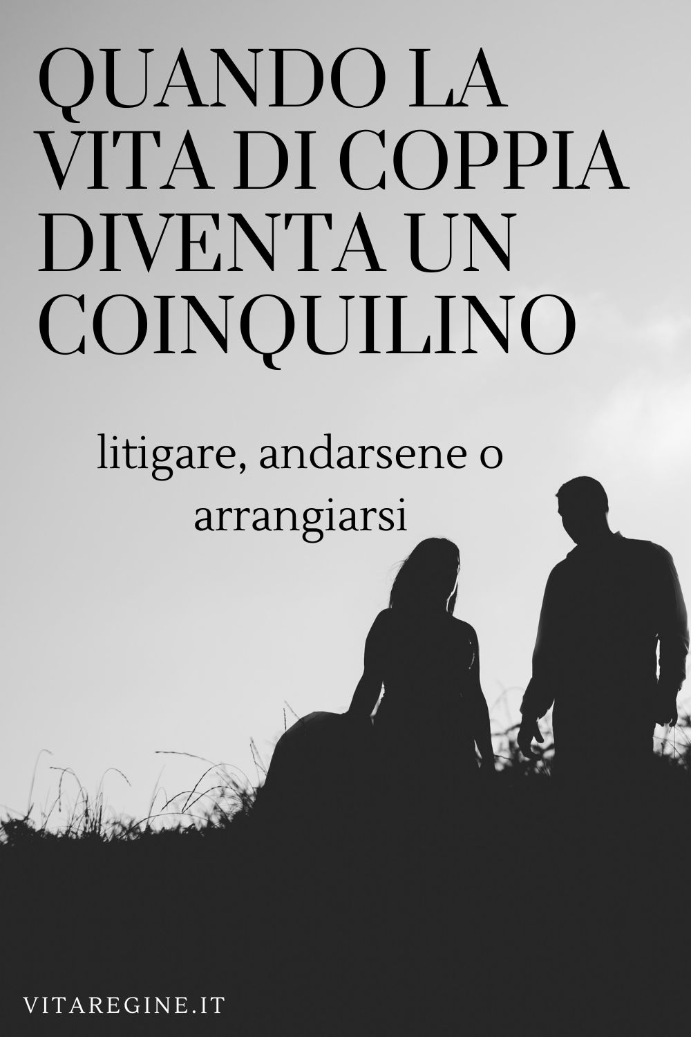 Quando la vita di coppia diventa un coinquilino: litigare, andarsene o ...