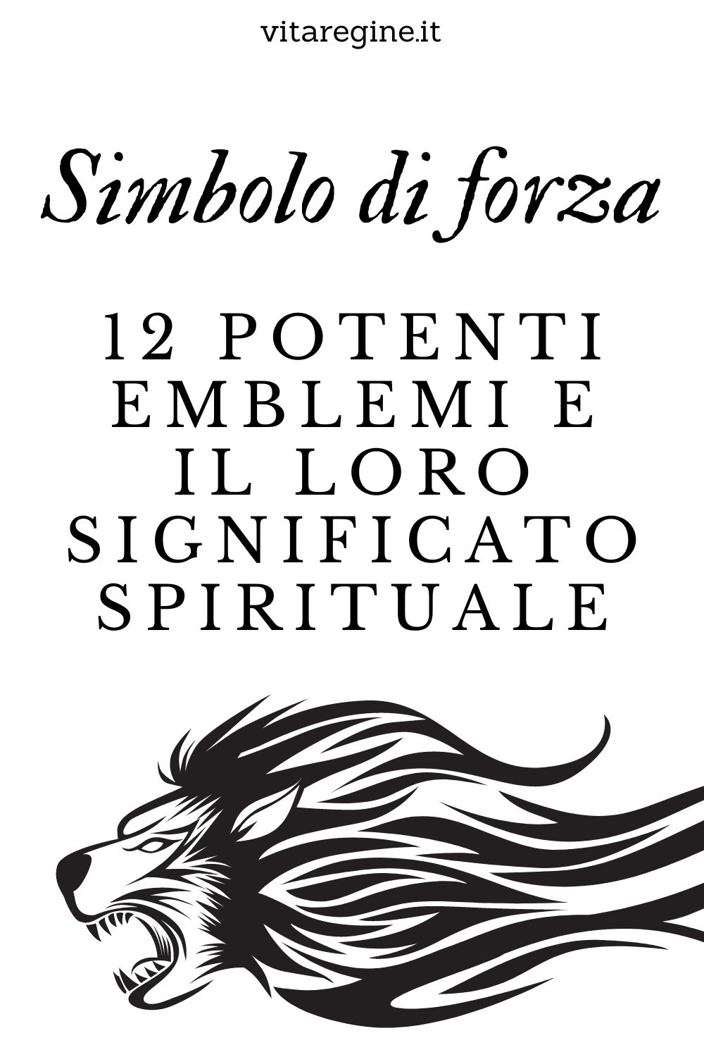 Simbolo di forza: 12 potenti emblemi e il loro significato spirituale ...