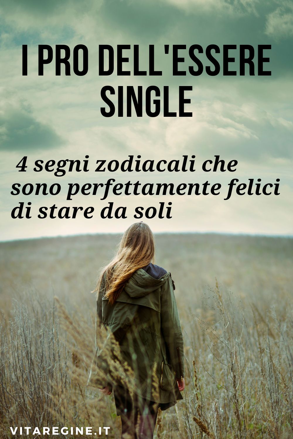 I pro dell'essere single: 4 segni zodiacali che sono perfettamente ...