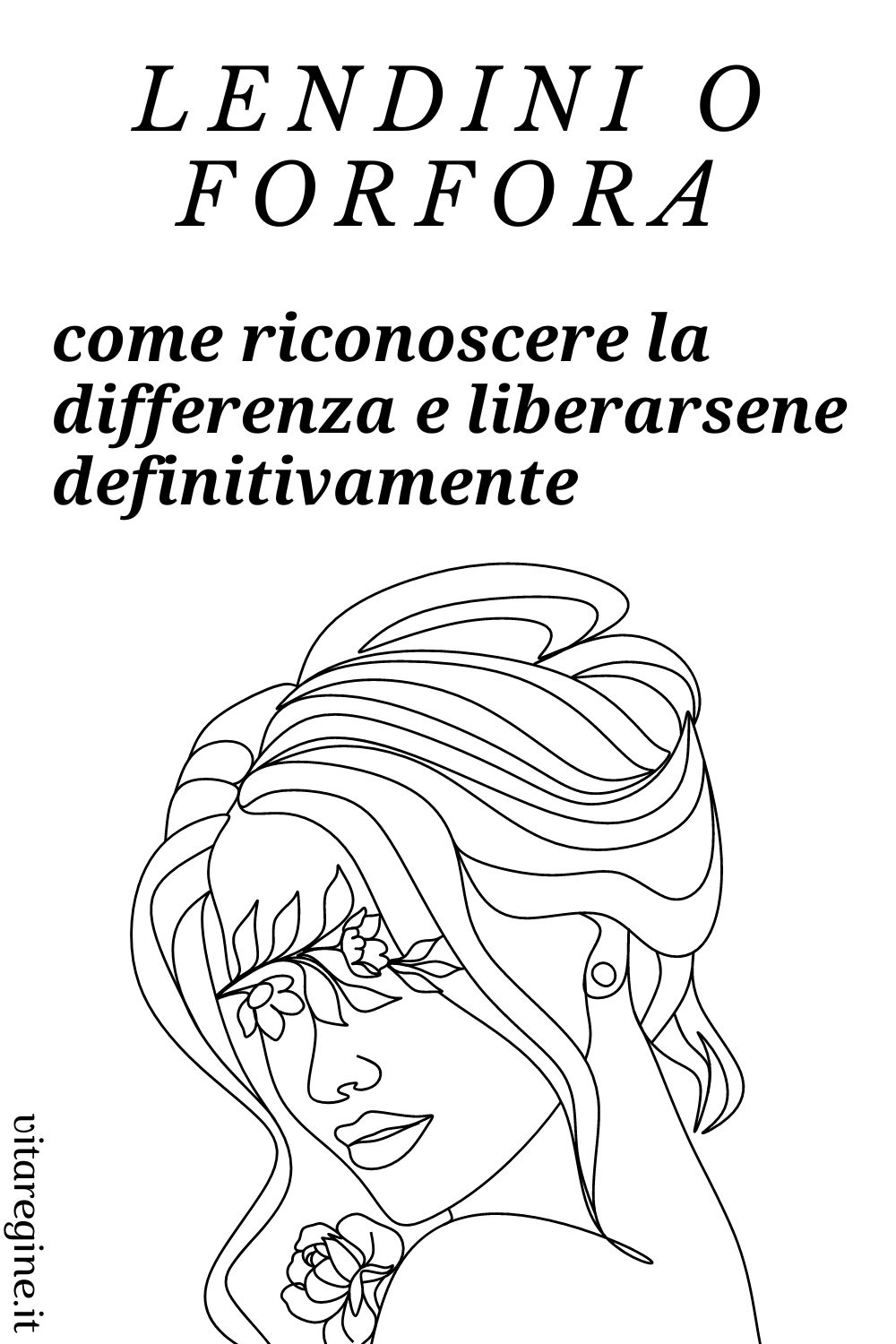 Lendini o forfora: come riconoscere la differenza e liberarsene ...