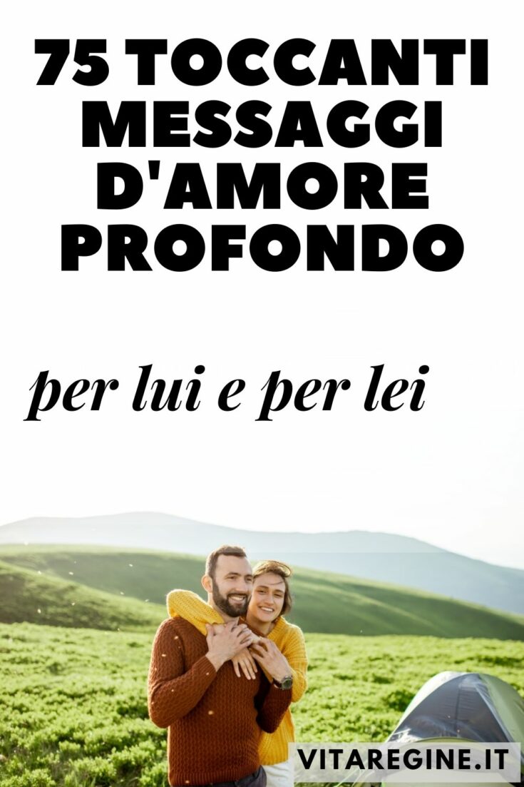 75 toccanti messaggi d'amore profondo per lui e per lei - La Vita Delle Regine
