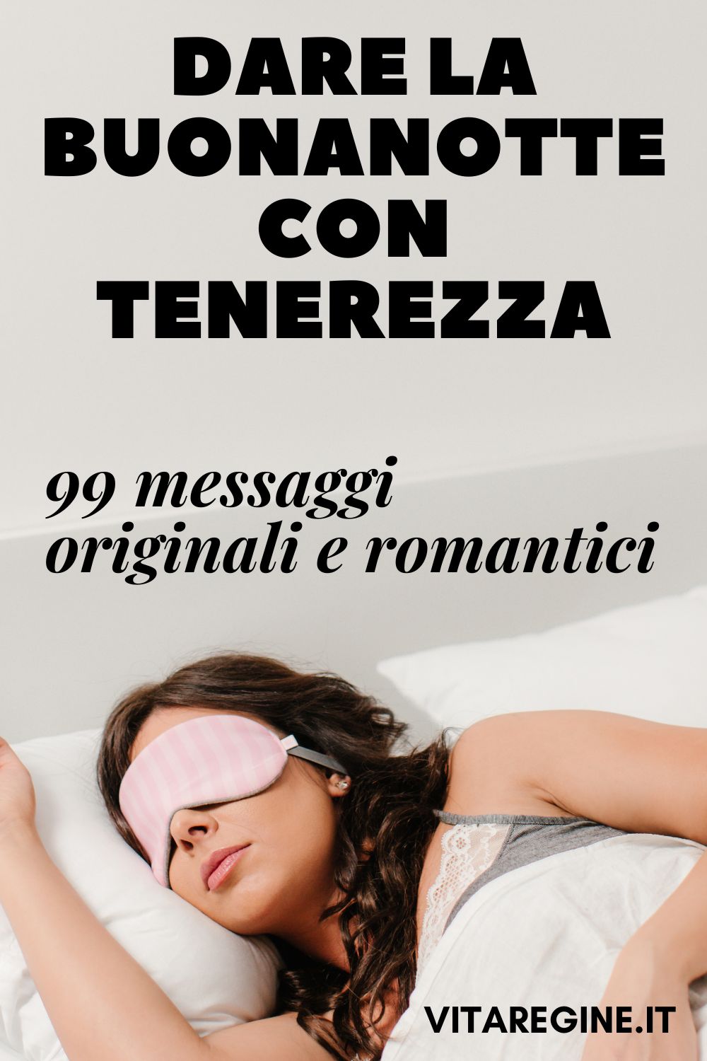 Dare la buonanotte con tenerezza: 99 messaggi originali e romantici - La Vita Delle Regine